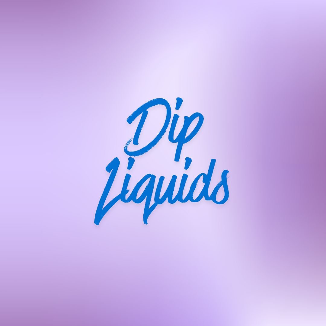 Dip Liquids | Double Dipp'd Dip Powder